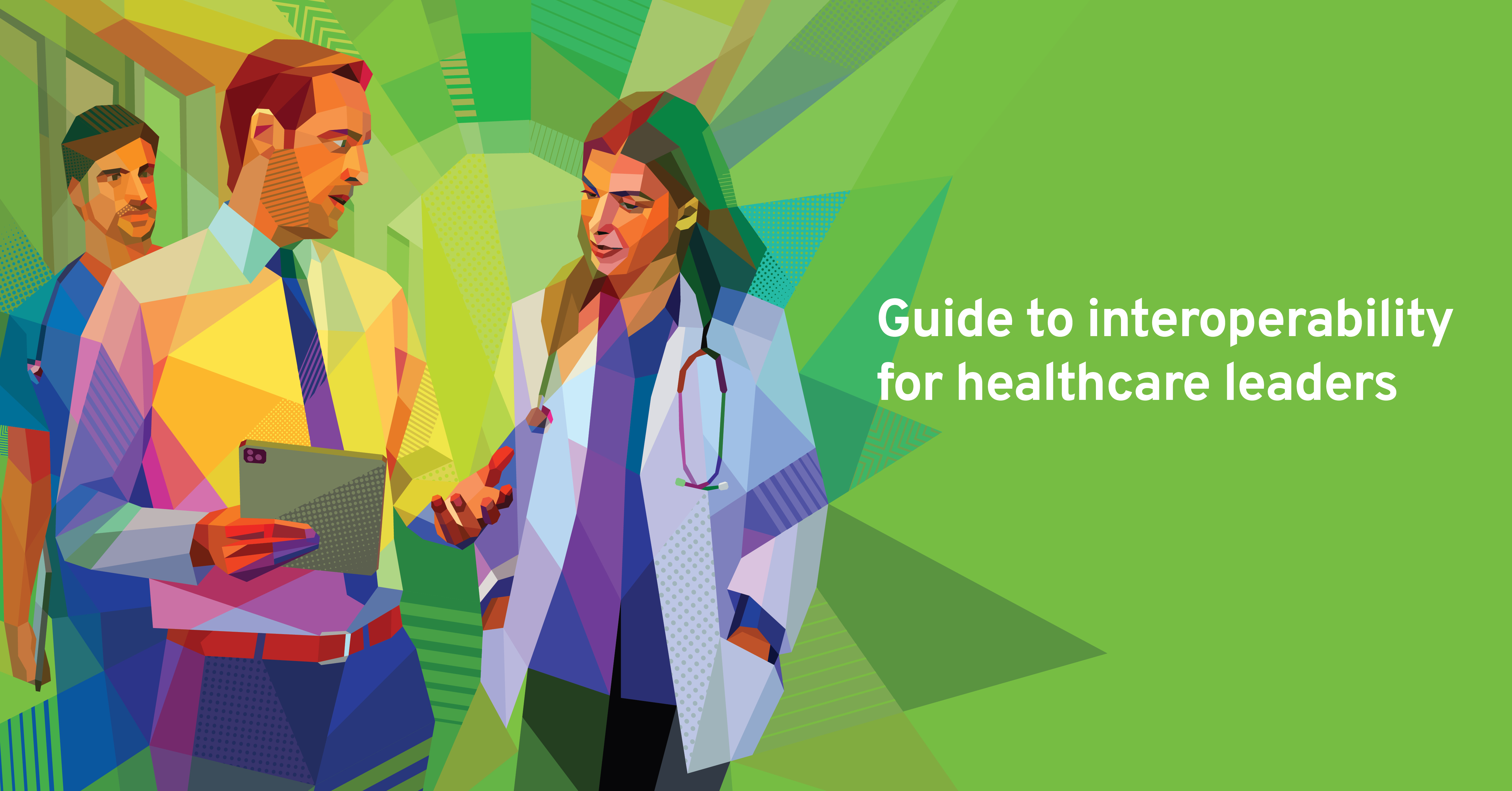 Guide to interoperability for healthcare leaders