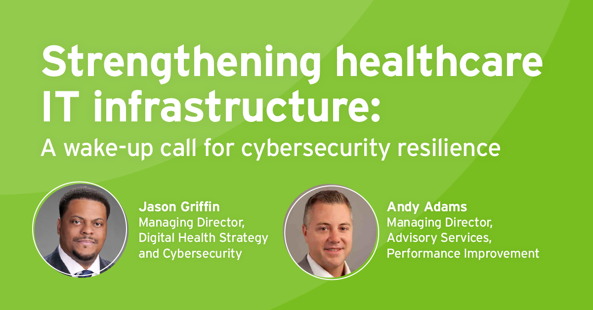 Strengthening healthcare IT infrastructure: A wake-up call for ...
