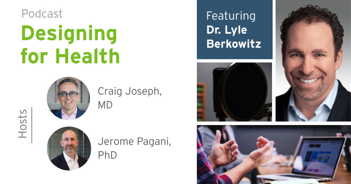 Designing for Health: Interview with KeyCare CEO Dr. Lyle Berkowitz ...