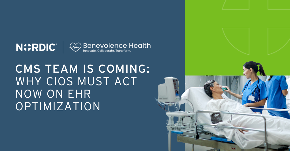 CMS TEAM is coming: Why CIOs must act now on EHR optimization