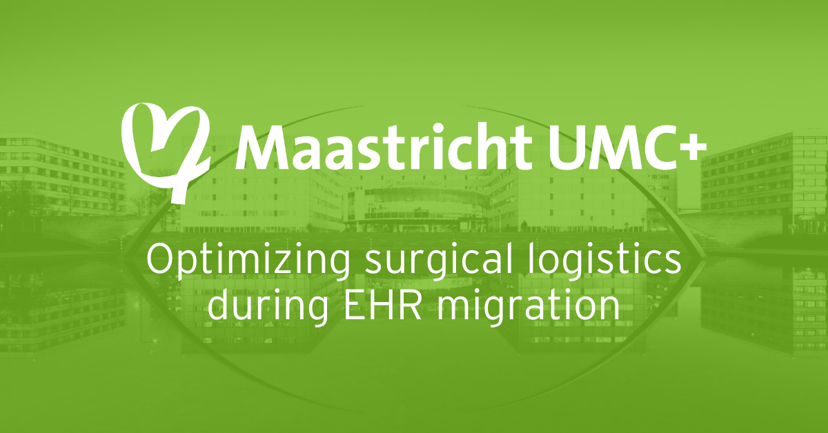 Creating world-leading surgical logistics with Maastricht UMC+